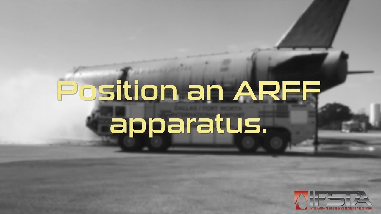 Aircraft Rescue Fire Fighting - Position an ARFF Apparatus