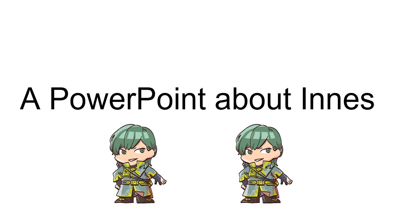 A PowerPoint About Innes