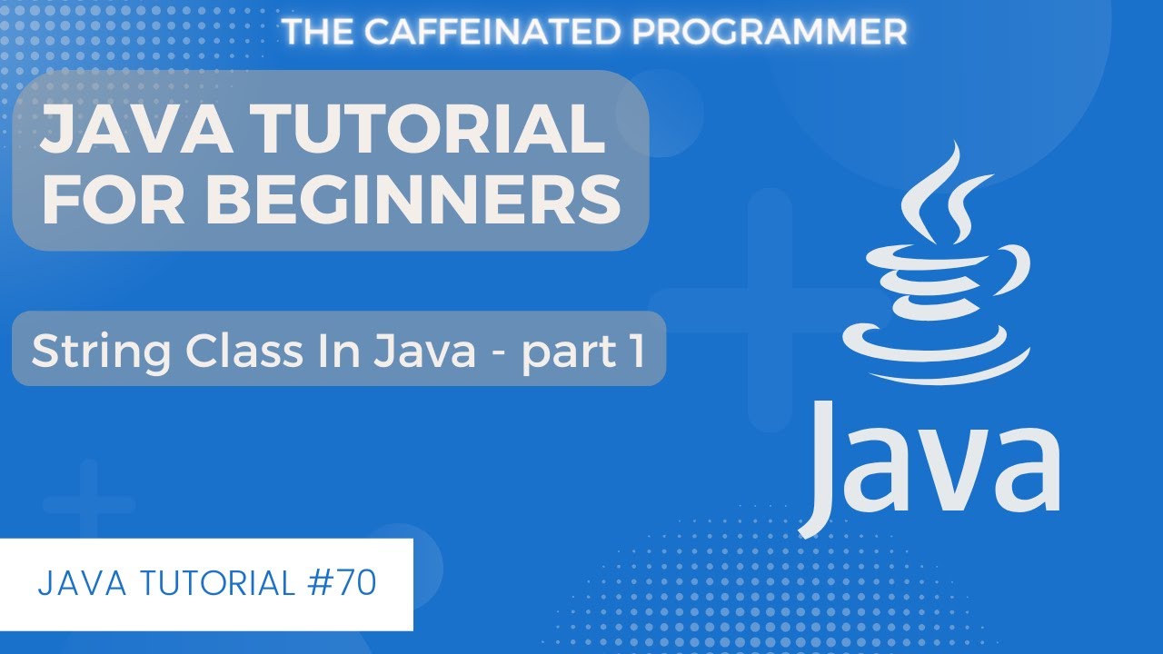 Java String Class - Part 1 | Java Tutorial for Beginners