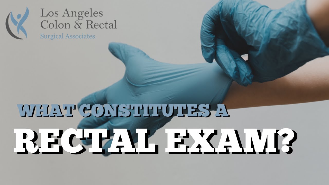 What Constitutes A Rectal Exam