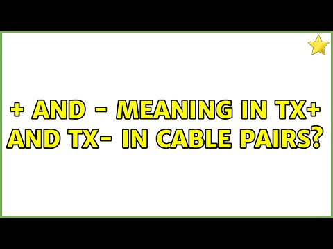 + and - meaning in Tx+ and Tx- in cable pairs?