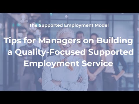 Tips for Managers on Building a Quality-Focused Supported Employment Service