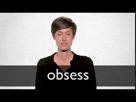 OBSESS 释义 | 柯林斯英语词典