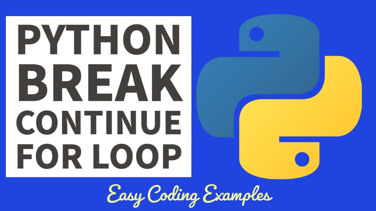 Python BREAK CONTINUE Loop Statements Code Examples Tutorial 2022