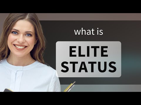 Understanding "Elite Status": A Guide to English Idioms