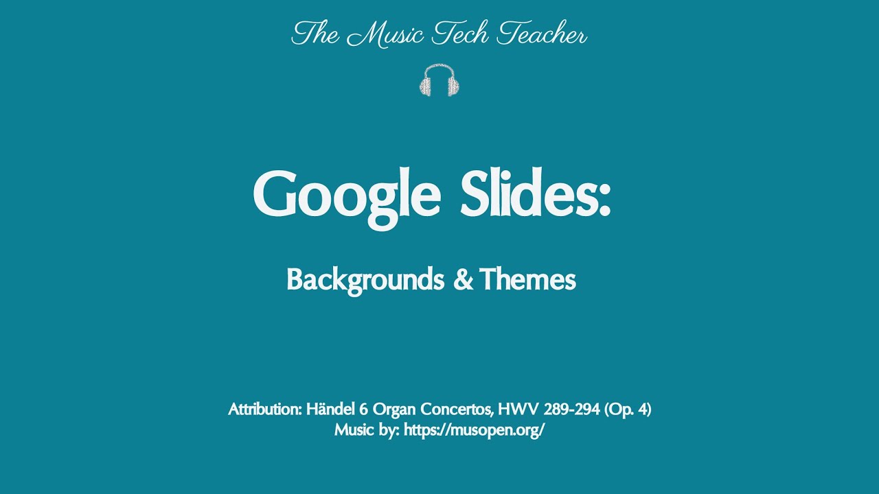 Google Slides   Backgrounds & Themes