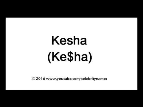 How to Pronounce Kesha (Ke$ha) (American English)