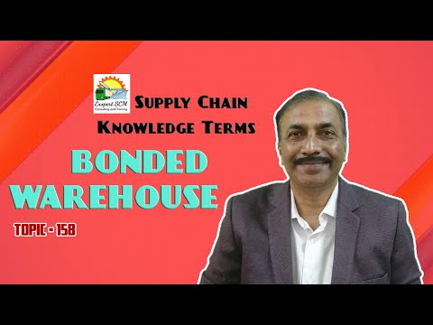 BONDED WAREHOUSE | Knowledge Terms | Supply Chain || TOPIC - 158