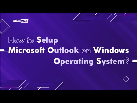 How to Setup Microsoft Outlook on Windows Operating System? | MilesWeb