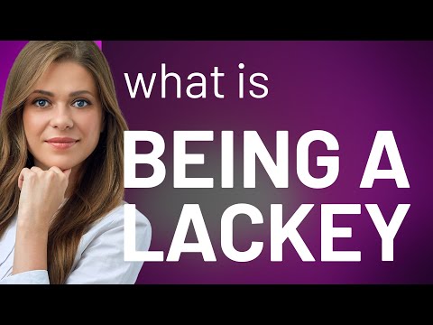 Understanding the Phrase "Being a Lackey"