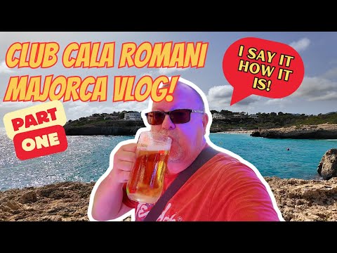 Club Cala Romani Majorca Holiday Vlog Part 1 - Calas De Mallorca
