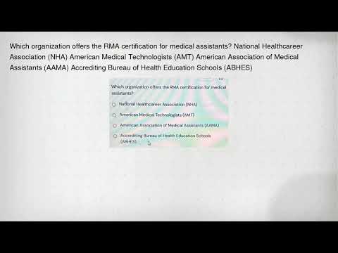 Which organization offers the RMA certification for medical assistants? National Healthcareer Associ