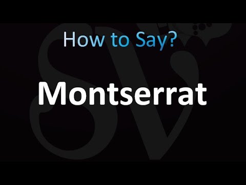 How to Pronounce Montserrat