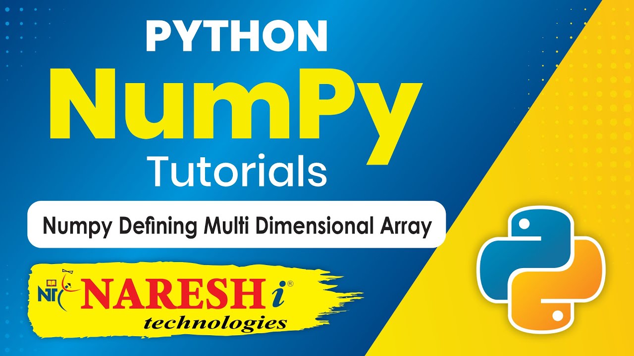 Numpy Defining Multi Dimensional Array | NumPy in Python Tutorial | Naresh IT