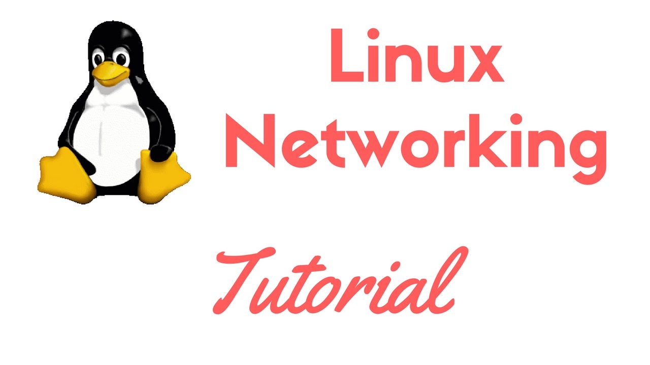 Complete Linux Networking Tutorial