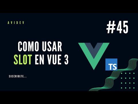 Como usar slot en Vue 3 | AbiDev