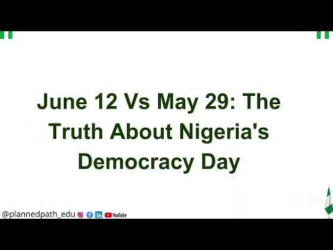 June 12 vs May 29: The Truth About Nigeria’s Democracy Day