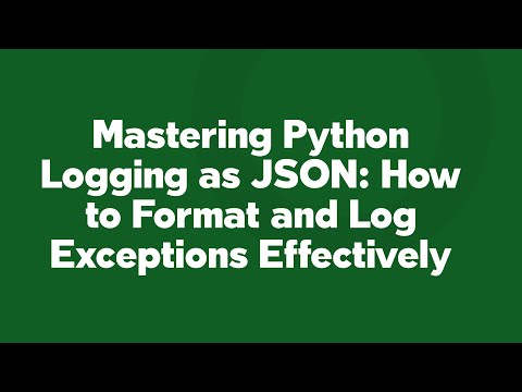 Mastering Python Logging as JSON: How to Format and Log Exceptions Effectively