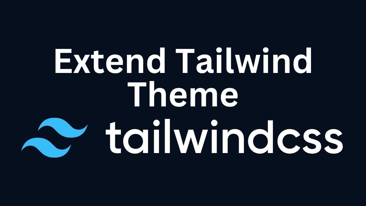 How to Extend Tailwind Default Theme