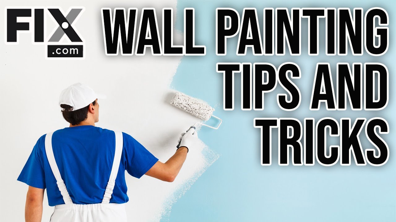 The Ultimate Guide to Painting Your Walls | Fix.com