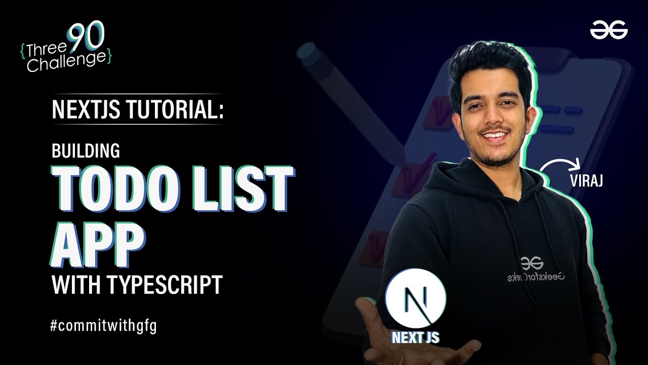 Building a Todo List App with Typescript | NextJS Series | GeeksforGeeks