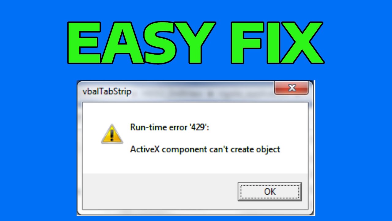 How To Fix Runtime Error 429 ActiveX Component Can't Create Object