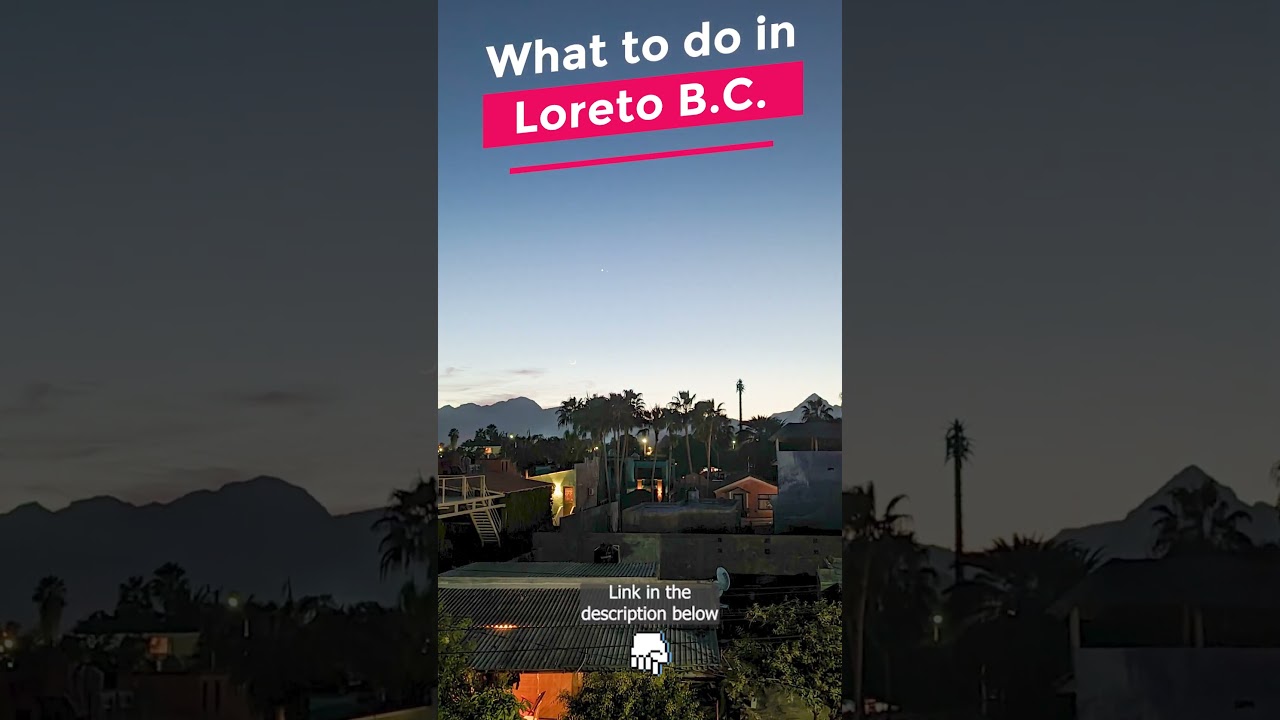 Loreto, Mexico - Baja California's Coastal Paradise on the Sea of Cortez #travel #whattodoinLoreto