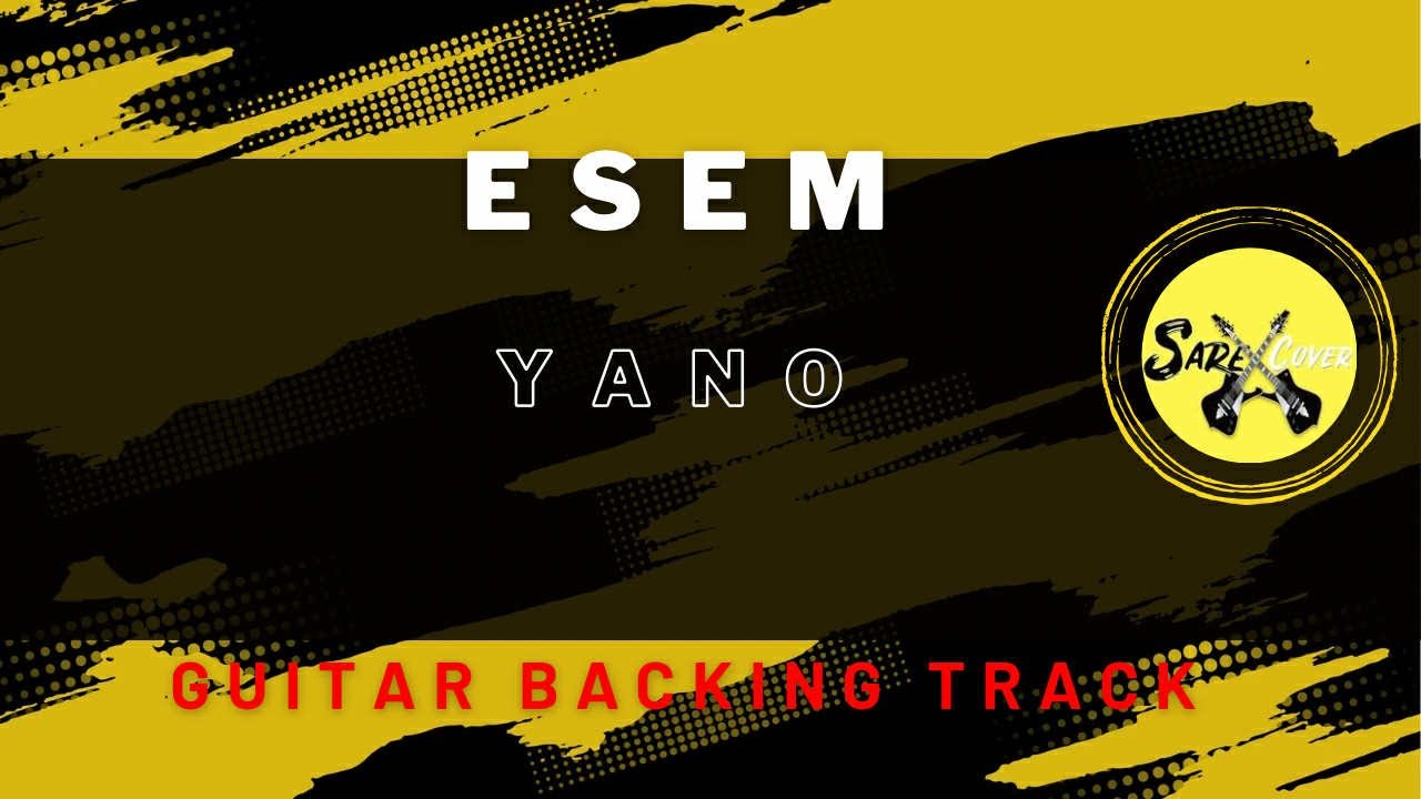 YANO - ESEM   (GUITAR BACKING TRACK)