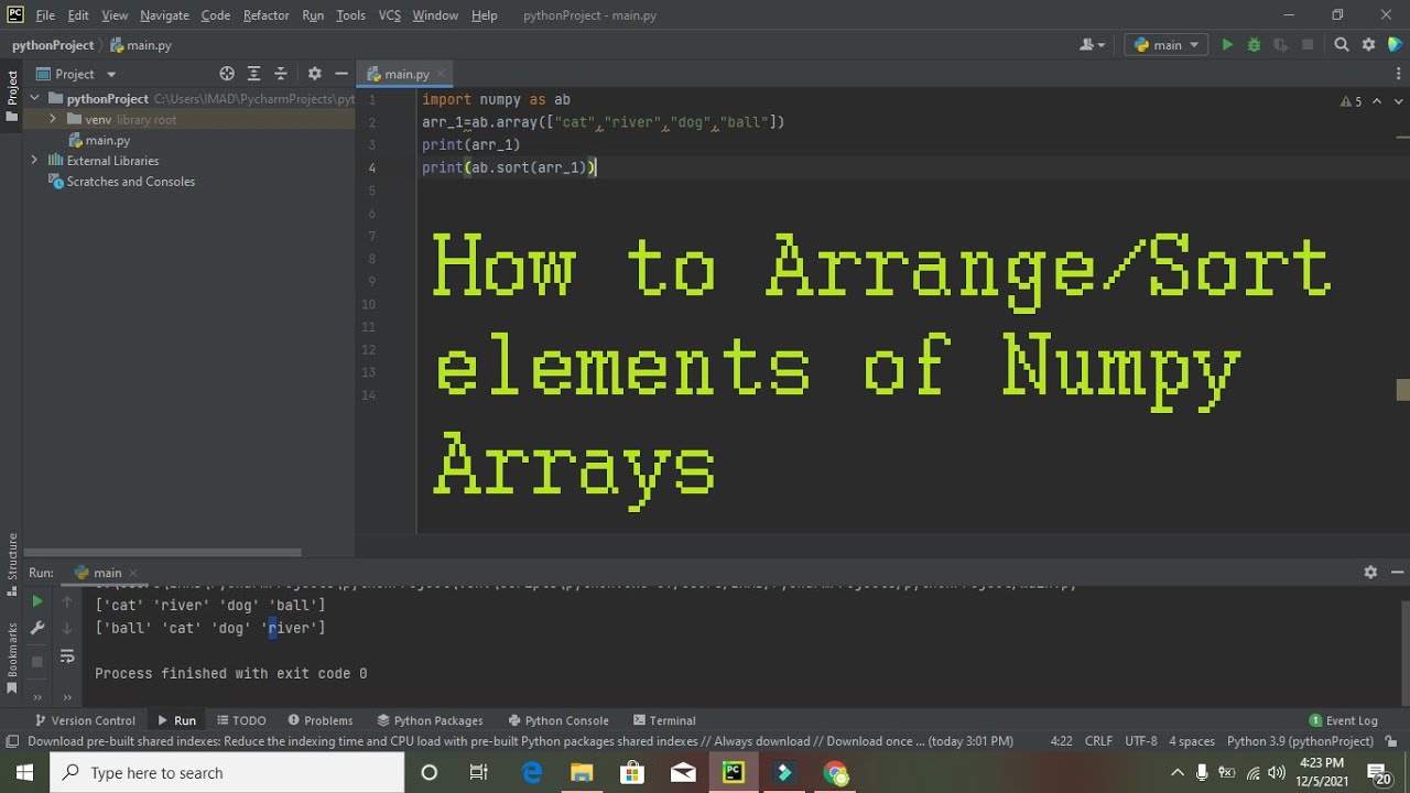 how to arrange numpy arrays in pycharm/python | how to sort numpy arrays in pycharm