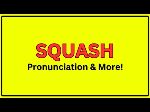 Meaning of Squash | Pronunciation of Squash | Squash In a Sentence