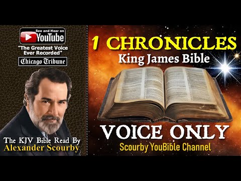 13 I - l Chronicles { SCOURBY AUDIO BIBLE KJV } "Thy Word is a lamp unto my feet" Psalm: 119-105