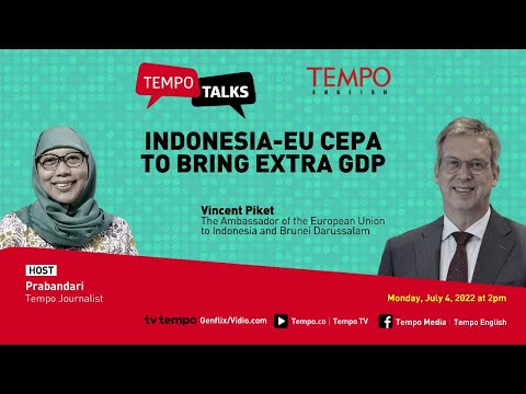 Tempo Talks: Indonesia-EU CEPA to Bring Extra GDP