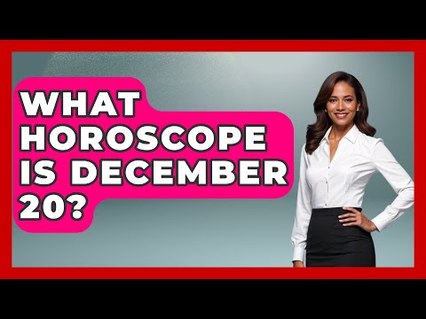 What Horoscope Is December 20? - Astrology Awakening