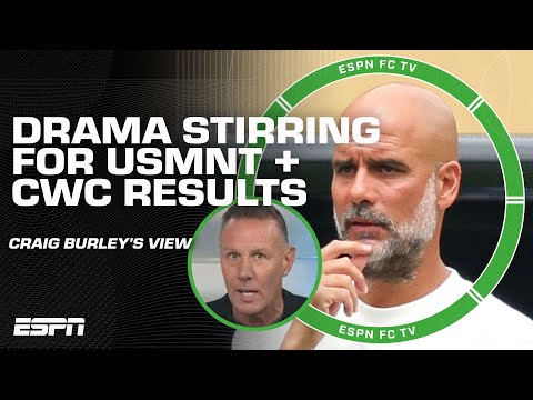 TAKEAWAYS from Real Madrid & Man City at FIFA Club World Cup 👀 + National Team DRAMA afoot | ESPN FC