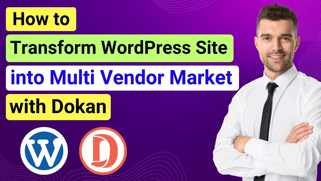 How to Add Multi Vendor Features to WordPress eCommerce Site | Dokan Multivendor Plugin Tutorial