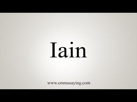 How To Say Iain
