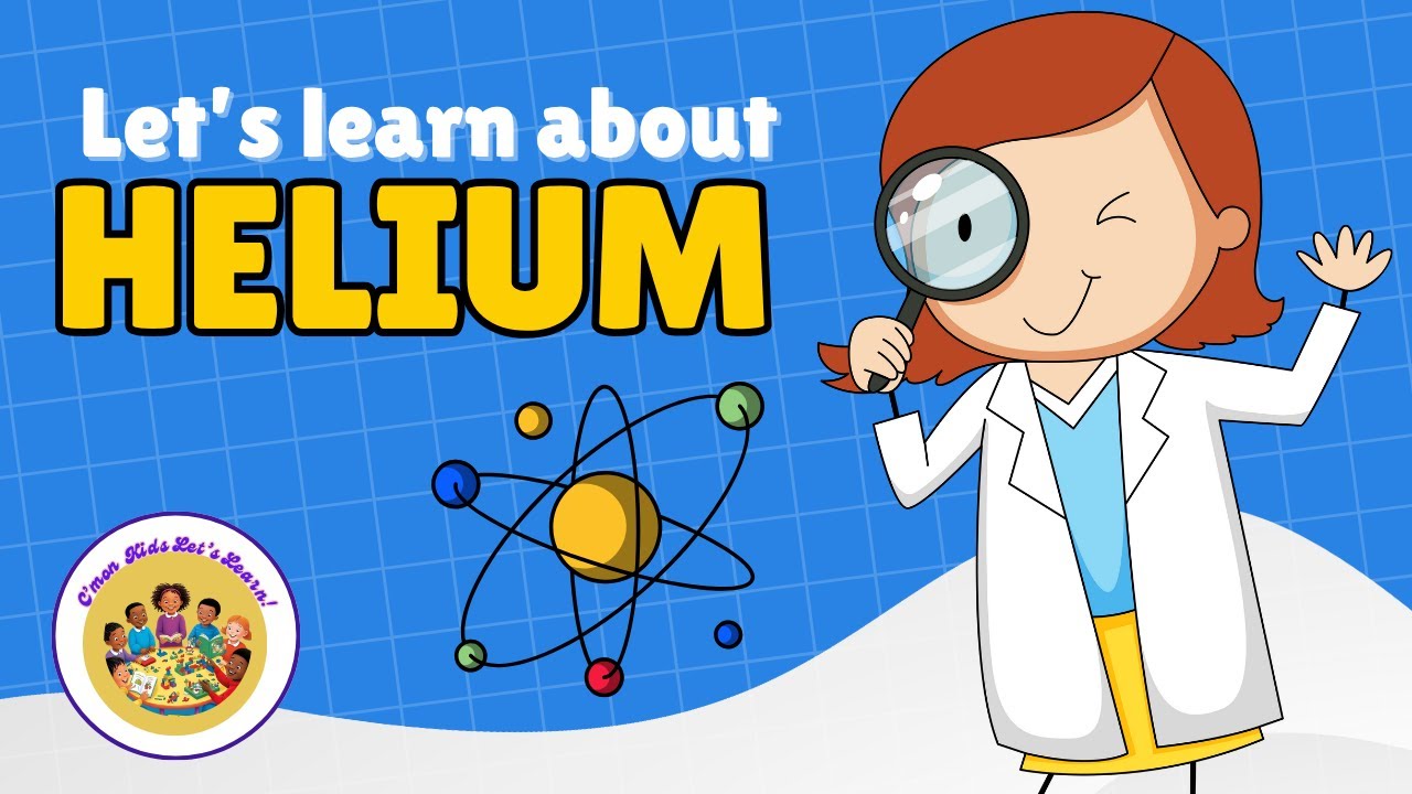 🌟 What Is Helium? | Learn About the First Element! | C'mon Kids Let's Learn