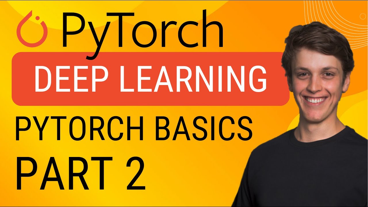 Pytorch Deep Learning Tutorial: Building Strong Foundations (Part 2)