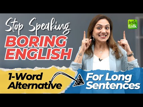 Stop Speaking BORING English! One-Word Replacements for Long, Boring Sentences 🔥| Sound Amazing