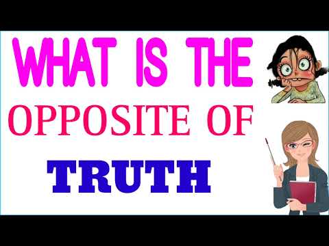 Truth ka opposite word | Truth ka opposite | what is the opposite of Truth in english