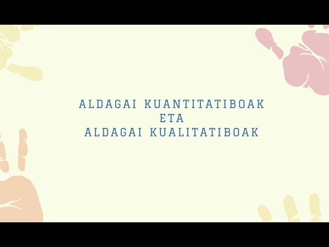 ALDAGAI KUANTITATIBOAK ETA KUALITATIBOAK
