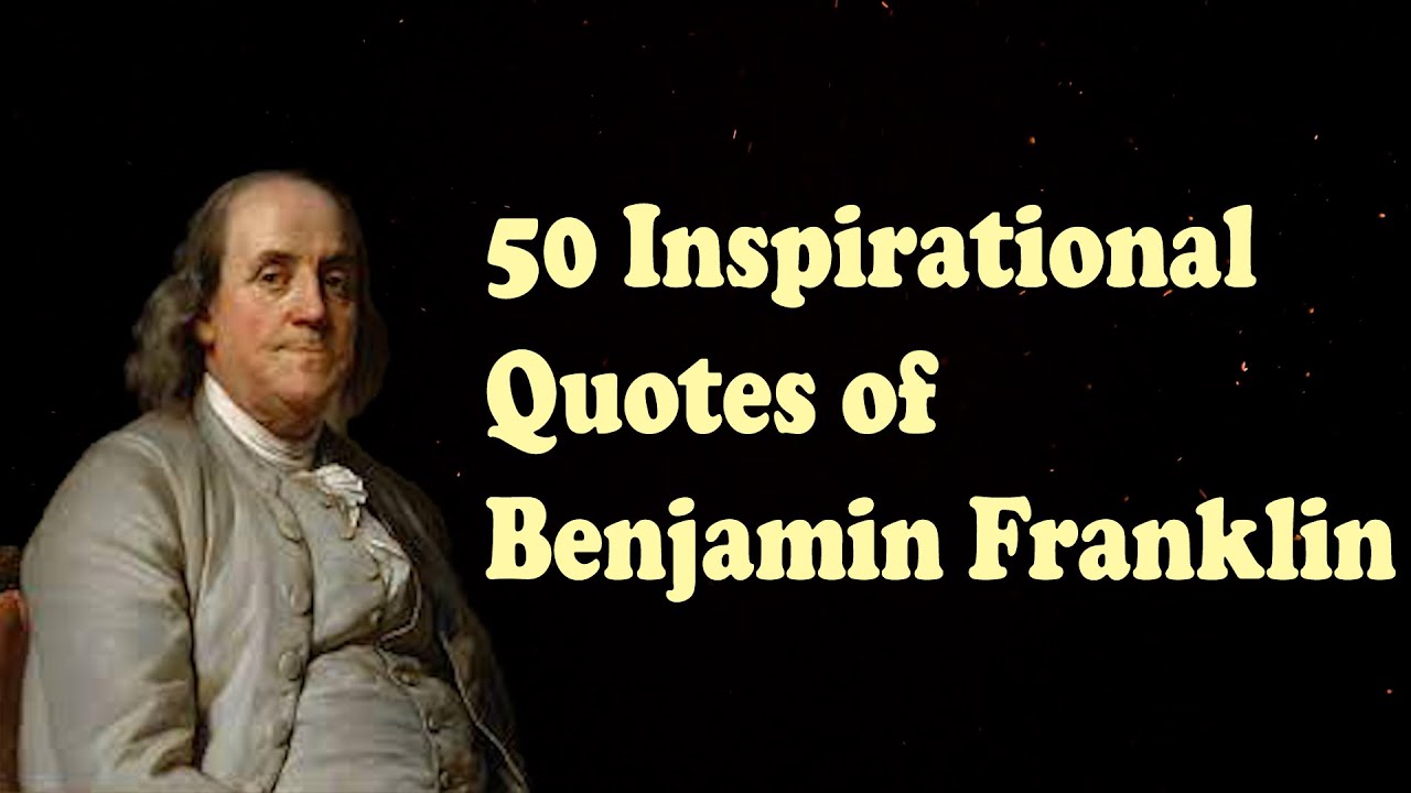 Benjamin Franklin Quotes ||  Life Changing Quotes By Benjamin Franklin ||  Benjamin Franklin