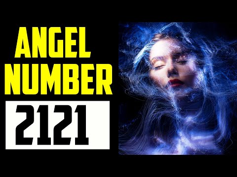 2121 Angel Number | Meaning & Symbolism Explained - ⚠️ WARNING ⚠️WATCH THIS | Angel Numbers