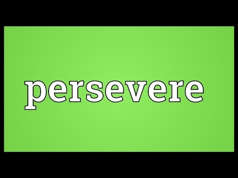Persevere Meaning