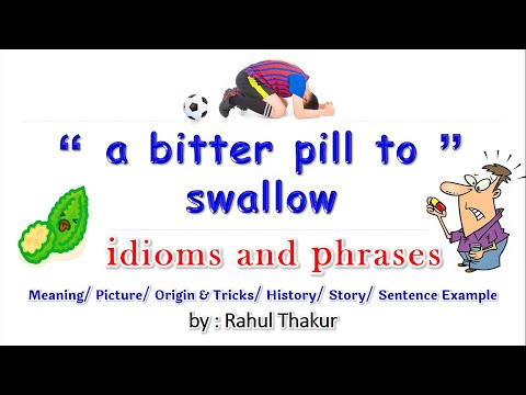 a bitter pill to swallow idiom meaning Hindi Urdu origin story trick sentence example mcq Imp Vocab