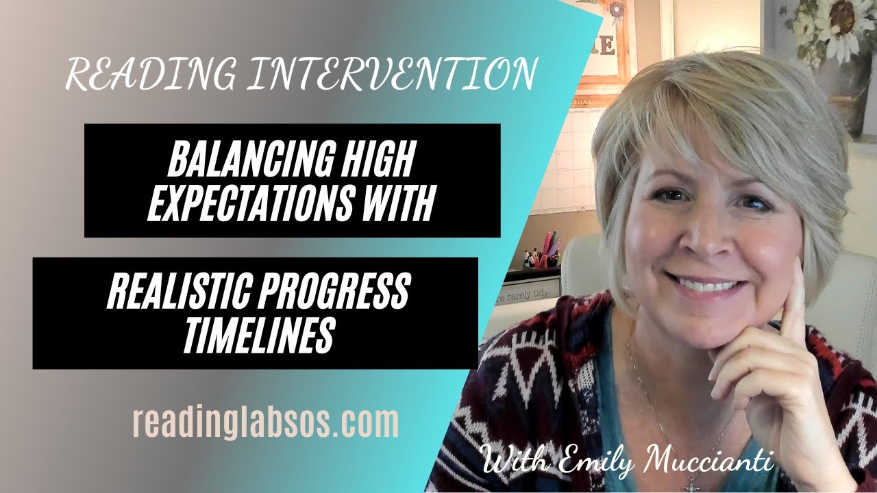 Effective Reading Interventions: Balancing High Expectations with Realistic Progress Timelines