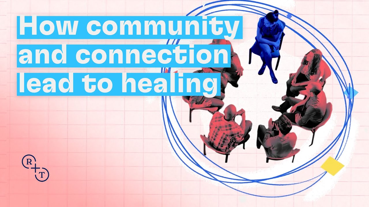 How community and connection lead to healing