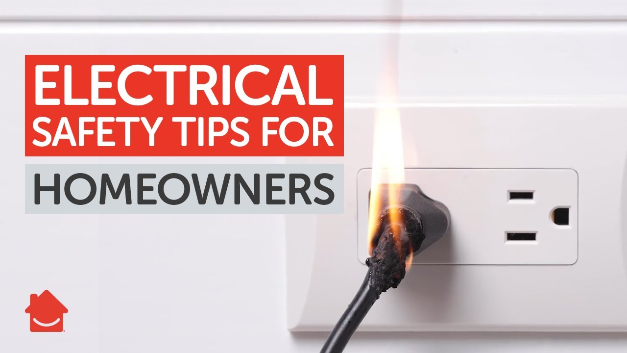 Electrical Safety | Tips and Tricks for New Homeowners