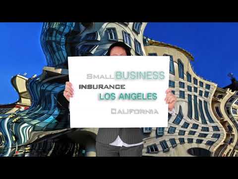 Small Business Insurance Los Angeles California: Business Insurance California