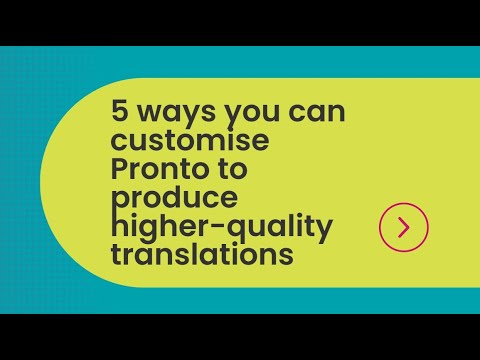 How Pronto helps you customise your translations